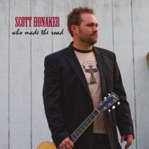 Play Who Made The Road by Scott Honaker on Amazon Music
