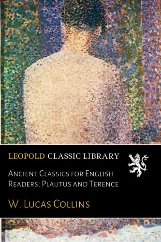 Amazon.com: Ancient Classics for English Readers; Plautus and Terence ...