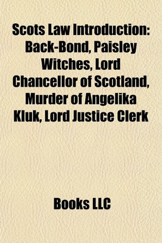 Buy Scots Law Introduction: Back-Bond, Paisley Witches, Lord Chancellor ...