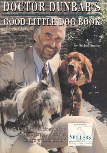 Doctor Dunbar's Good Little Dog Book: Ian Dunbar: Amazon.com: Books