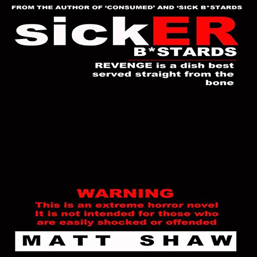 Amazon.com: SickER Bastards: A Novel of Extreme Horror, Sex and Gore ...