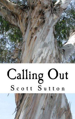 Calling Out: Sutton, Scott: 9781499504934: Amazon.com: Books