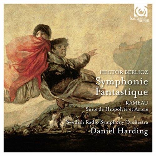 Berlioz: Symphonie Fantastique - Rameau: Suite de Hippolyte et Aricie ...