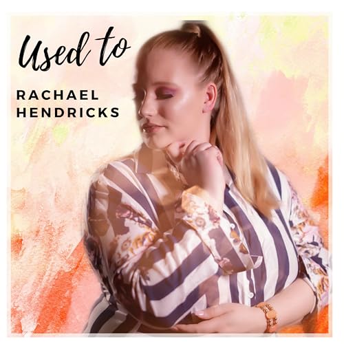 Used To by Rachael Hendricks on Amazon Music - Amazon.com