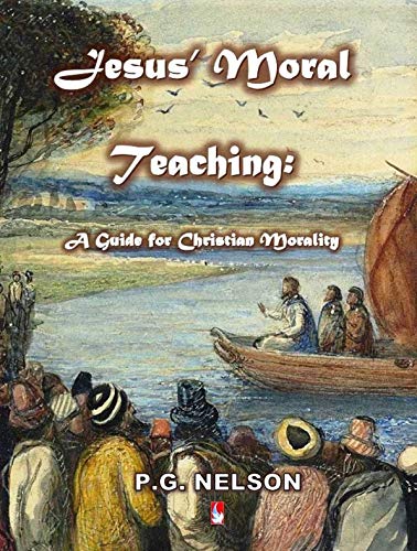 Jesus' Moral Teaching: A Guide for Christian Morality - Kindle edition ...