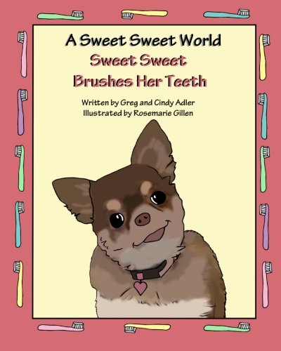 Sweet Sweet World Sweet Sweet Brushes Her Teeth: Adler, Greg, Adler ...