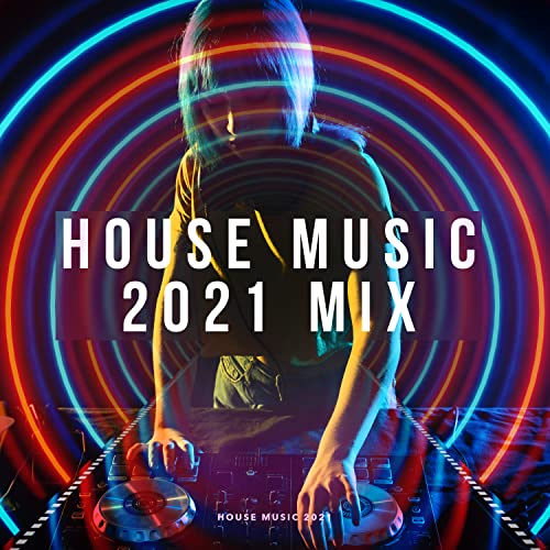 Écouter House Music 2021 Mix par House Music 2021 sur Amazon Music ...