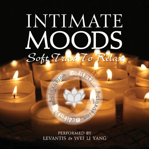 Amazon MusicでLevantis & Wei Li YangのIntimate Moods - Soft Trax To Relax ...
