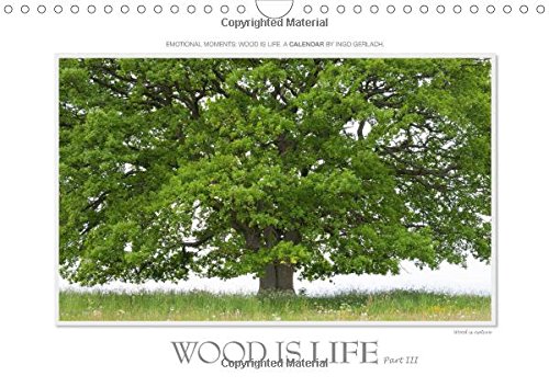 Emotional Moments: Wood is Life. Part III. / UK-Version 2016: Ingo ...