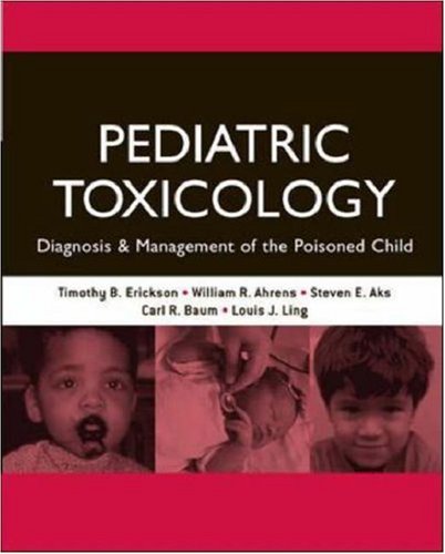 Pediatric Toxicology: Diagnosis and Management of the Poisoned Child ...