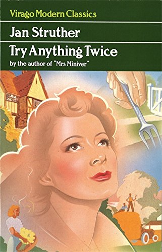 TRY ANYTHING TWICE (Virago Modern Classics): Jan Struther ...