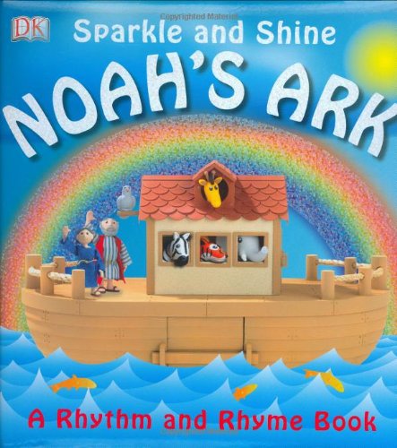 Sparkle and Shine Noah's Ark: A Rhythm and Rhyme Book (Rhythm and Rhyme ...