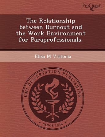 Buy The Relationship Between Burnout and the Work Environment for ...