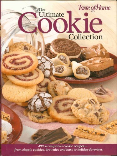 The Ultimate Cookie Collection: 499 Scrumptious Cookie Recipes-From ...