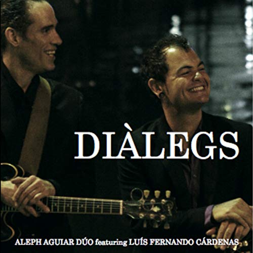 Amazon.com: Diàlegs : Aleph Aguiar & Luis Fernando Cardenas: Digital Music