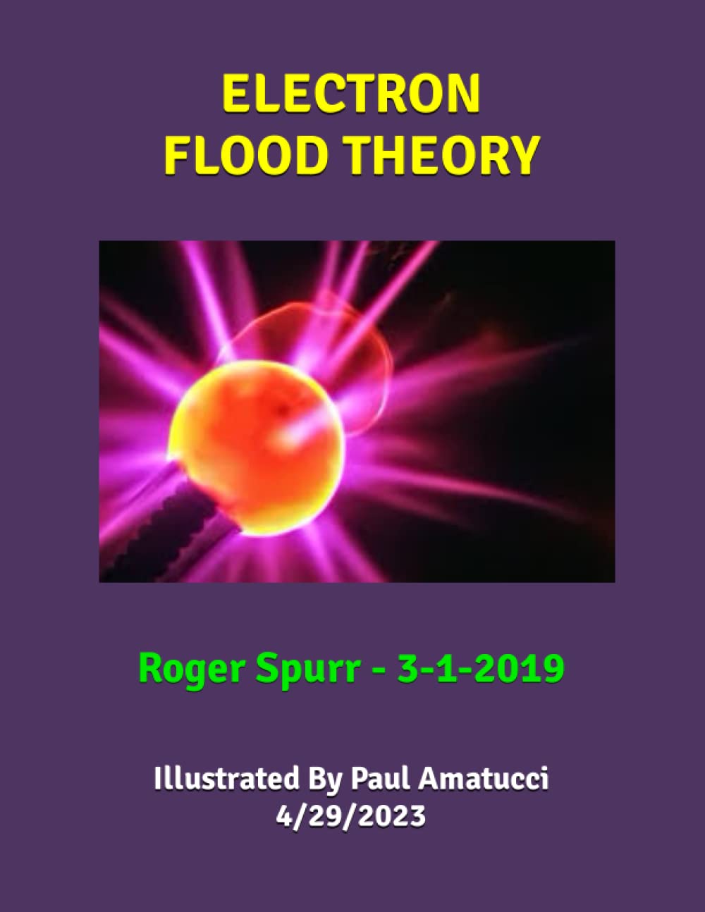 ELECTRON FLOOD THEORY: Roger Spurr - 3-1-2019: Spurr, Roger, Amatucci ...