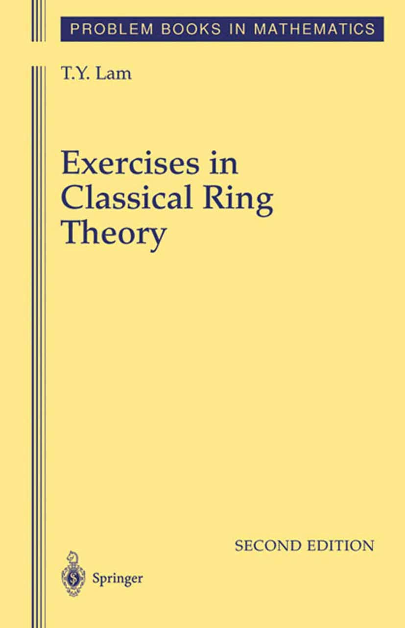 Exercises in Classical Ring Theory (Problem Books in Mathematics): Lam ...