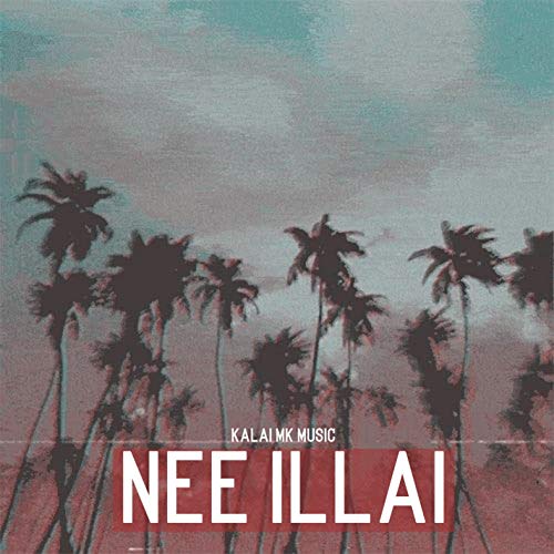 Écouter Nee Illai par Kalai Mk sur Amazon Music Unlimited