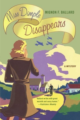 Miss Dimple Disappears: A Mystery (Miss Dimple Mysteries) by Mignon F ...