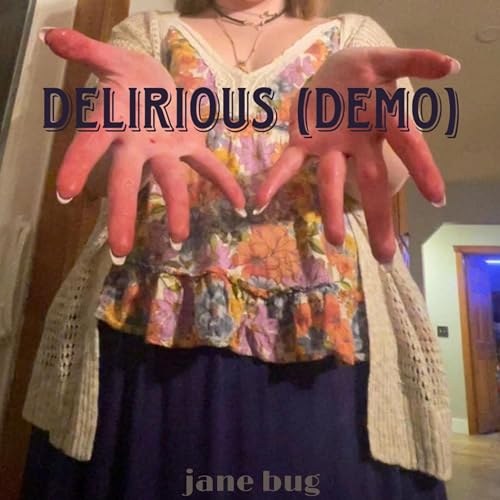 Écouter delirious (demo) par Jane Bug sur Amazon Music Unlimited