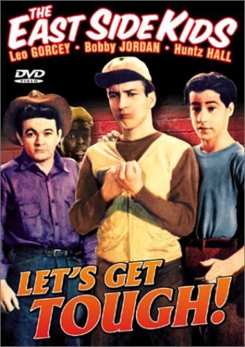 Amazon.com: East Side Kids: Let's Get Tough! : Leo Gorcey, Bobby Jordan ...