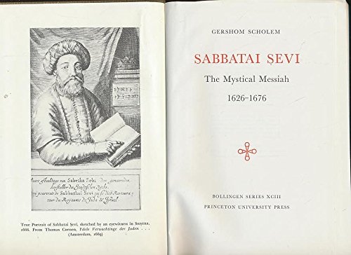Sabbatai Ṣevi: The Mystical Messiah, 1626-1676 (Bollingen Series, 60 ...