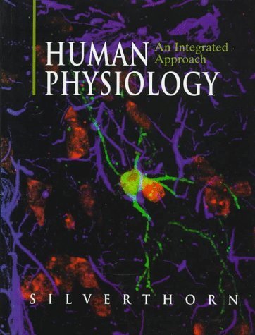 Human Physiology: An Integrated Approach by Dee Unglaub Silverthorn ...