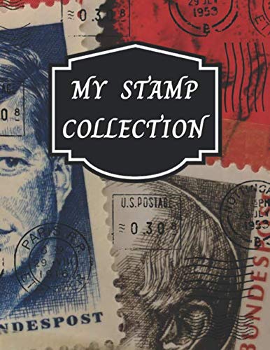 My Stamp Collection: Stamp Collecting Book for Stamp Collectors, 140 ...