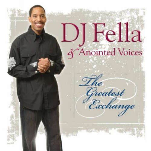 Play The Greatest Exchange by Dj Fella & Anointed Voices on Amazon Music