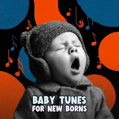 Baby Tunes for New Borns by Baby Music on Amazon Music - Amazon.co.uk