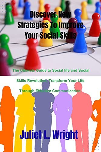 Discover new strategies to improve your social skills: The Ultimate ...
