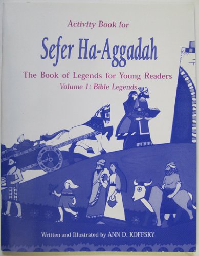 Activity Book for Sefer Ha-Aggadah: The Book of Legends for Young ...