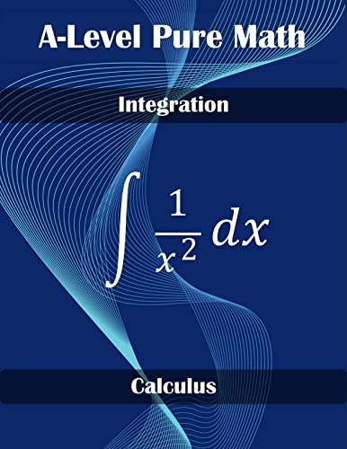 A-Level Pure Math Integration: Calculus eBook : Company, MELES: Amazon.in: Books