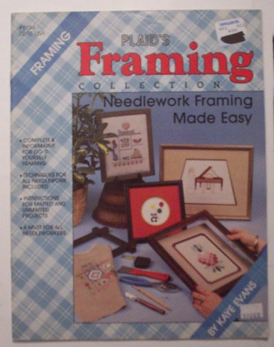 Needlework Framing Made Easy (Framing Collection) (Craft Book): Kaye ...