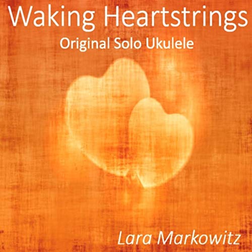 Play Waking Heartstrings by Lara Markowitz on Amazon Music