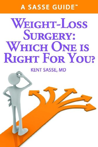 Weight-Loss Surgery: Which One Is Right For You? (Sasseguide) - Kindle ...