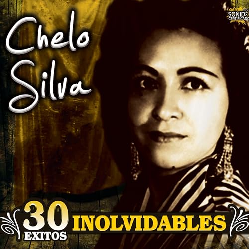 30 Exitos Inolvidables : Chelo Silva: Amazon.fr: Téléchargement de Musique