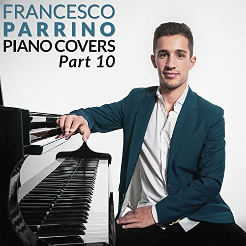 Play Piano Covers, Pt. 10 by Francesco Parrino on Amazon Music