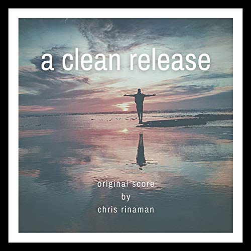 Amazon MusicでChris RinamanのA Clean Release (Original Soundtrack)を再生する