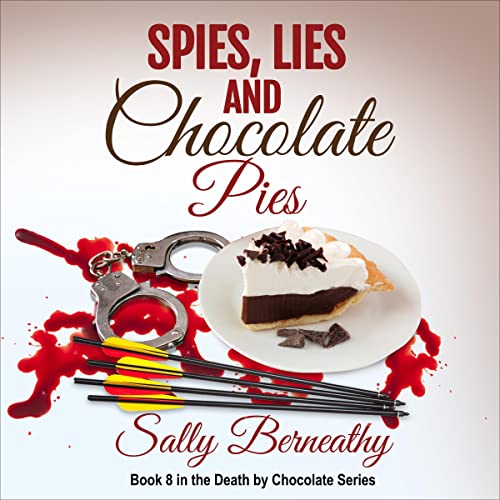 Amazon.com: Spies, Lies and Chocolate Pies: Death by Chocolate, Book 8 ...