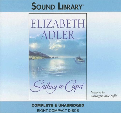 Sailing to Capri (Sound Library): Adler, Elizabeth, MacDuffie ...