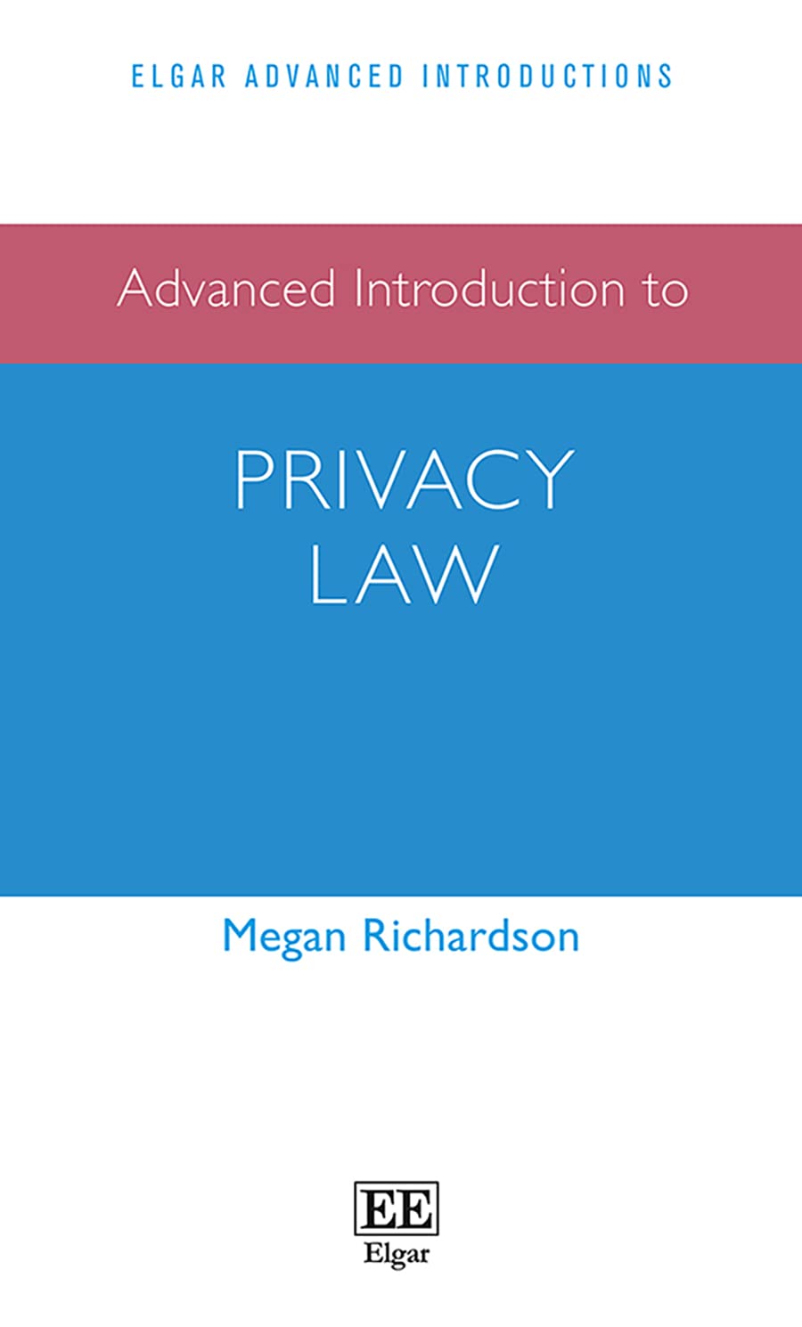 Advanced Introduction to Privacy Law (Elgar Advanced Introductions ...