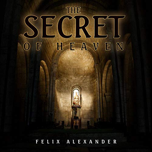 Amazon.com: The Secret of Heaven: An Explosive Mystery Regarding the ...