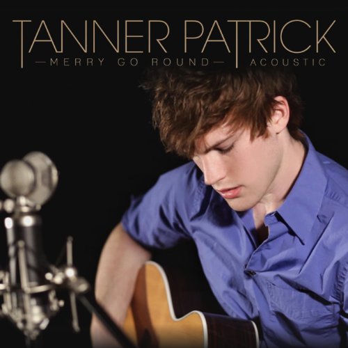 Merry Go Round (Acoustic) von Tanner Patrick auf Amazon Music Unlimited