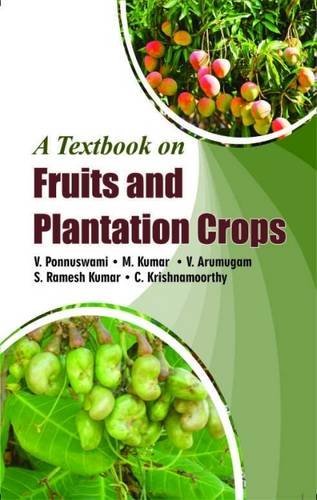 Text Book on Fruit & Plantation Crops: M. Kumar S. Ramesh Kumar C ...