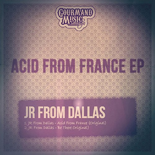 Amazon MusicでJr From DallasのAcid From France EPを再生する