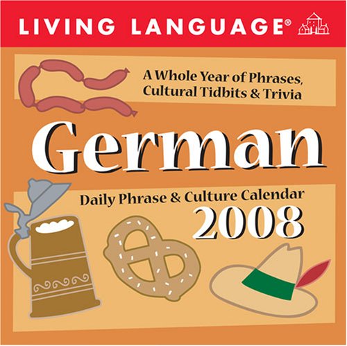 Living Language: German: 2008 Day-to-Day Calendar: Living Language ...