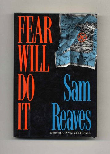 Fear Will Do It: Reaves, Sam: 9780399137242: Amazon.com: Books