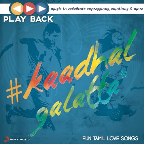 Play Playback: Kaadhal Galatta - Fun Tamil Love Songs by VARIOUS ...