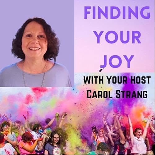 Amazon.com: Finding your JOY with your host Carol Strang : Carol Strang ...